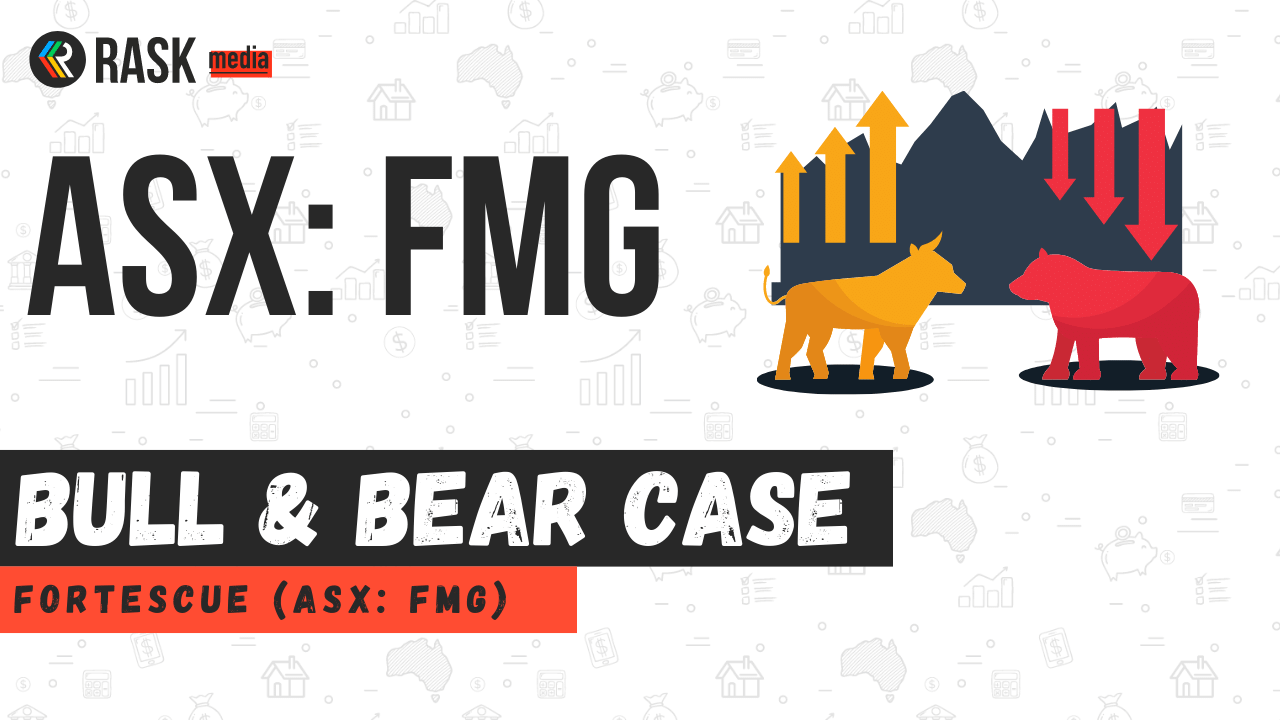 The bull and bear case for the Fortescue (ASX:FMG) share price | Rask Media