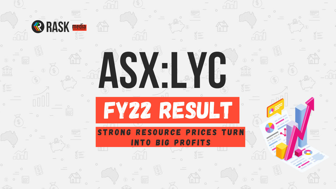 Lynas (ASX:LYC) share price rises after strong FY22 result | Rask Media