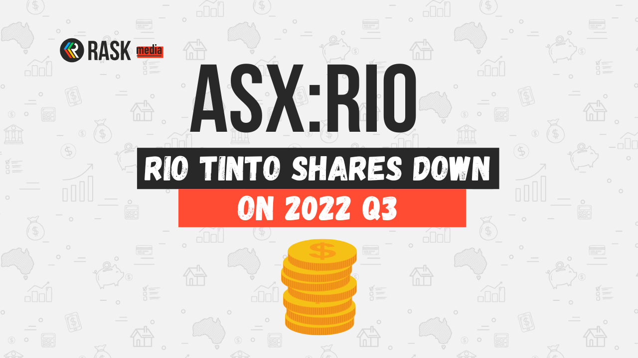 Rio Tinto (ASX:RIO) share price in focus on 2022 Q3 report | Rask Media