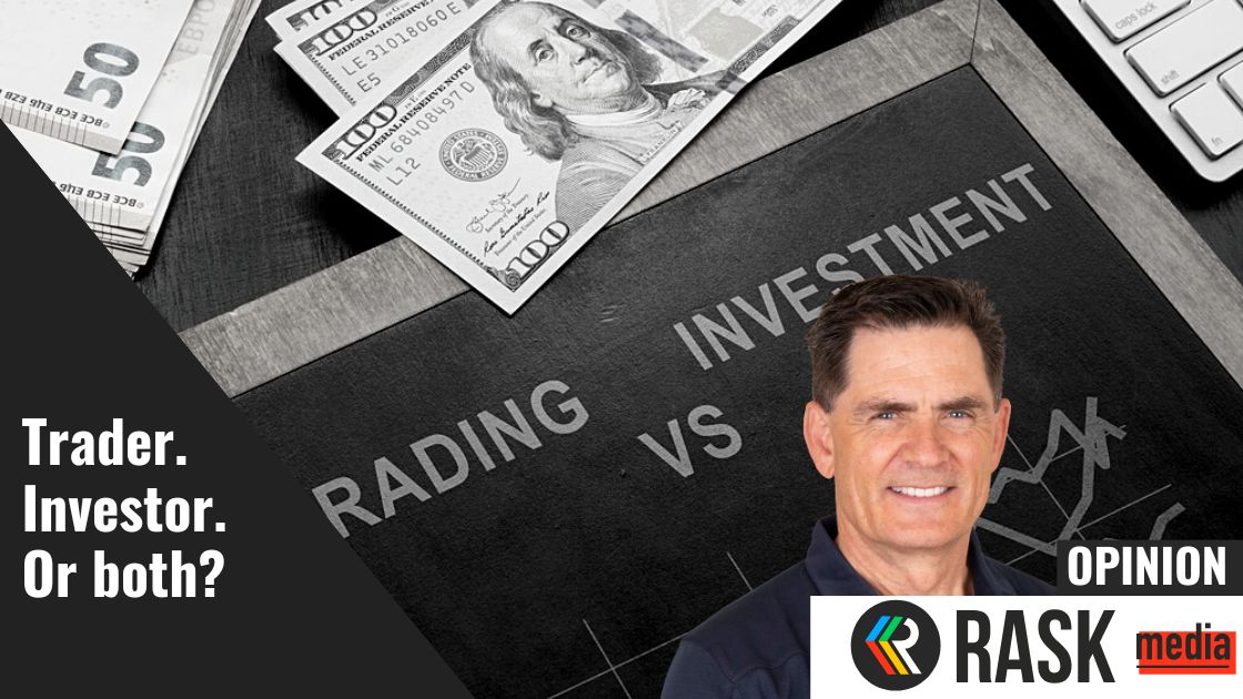 Are you a share trader, a share investor... or both? | Rask Media