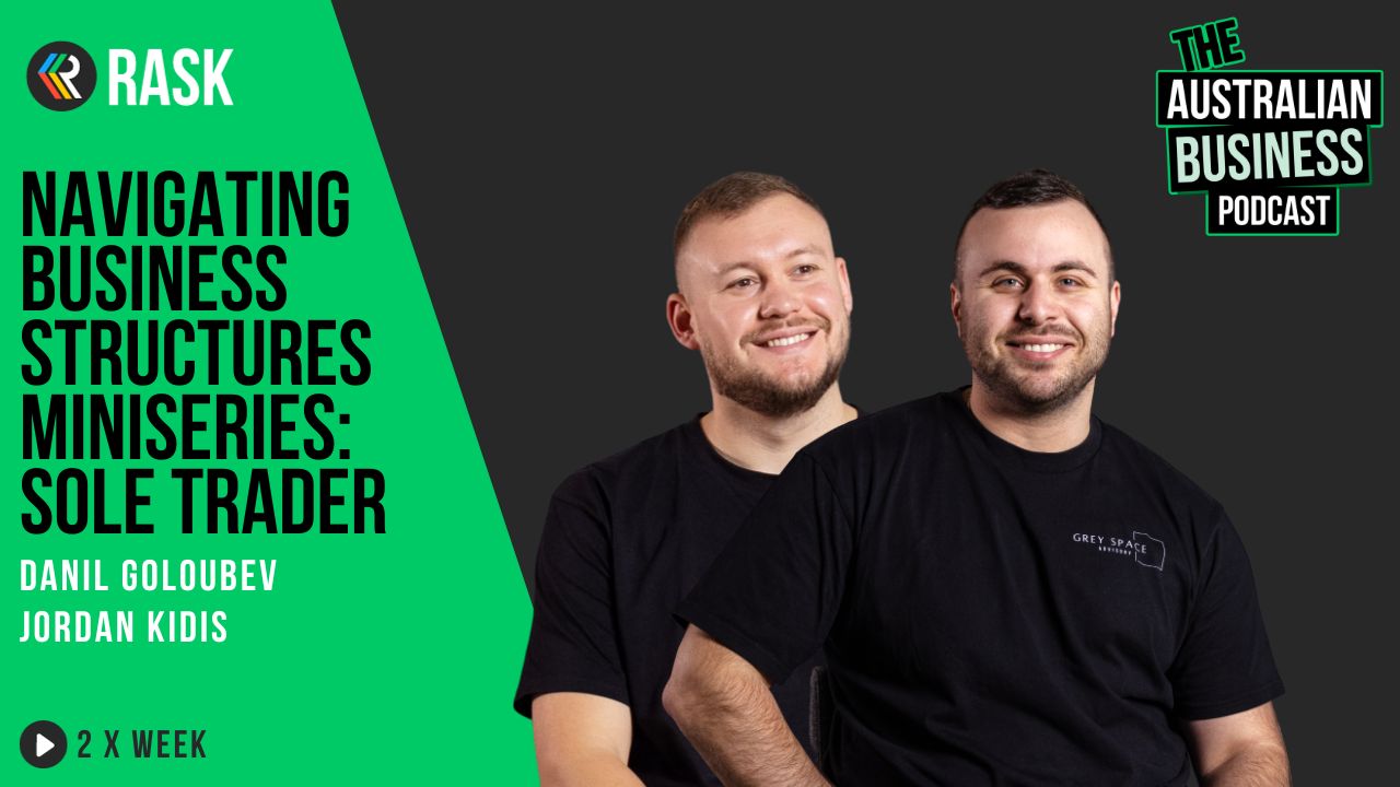 Navigating business structures miniseries: Sole trader | Rask Media