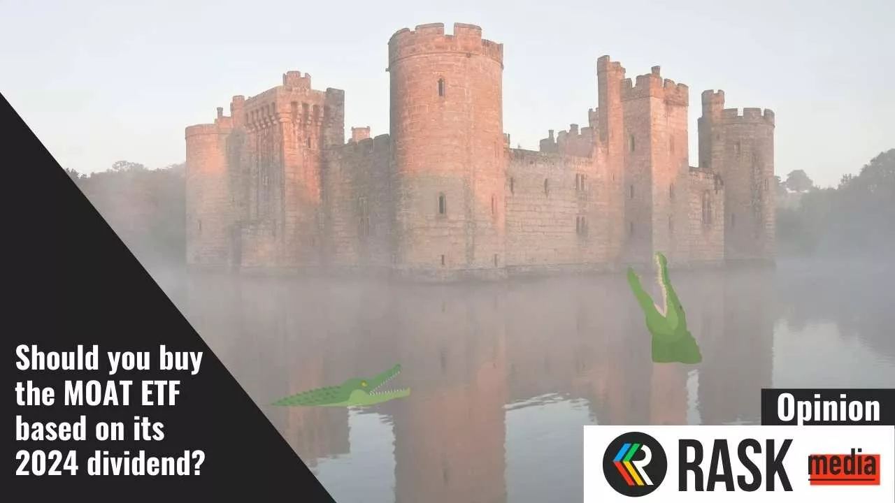 Should you buy the MOAT ETF based on its 2024 dividend? | Rask Media